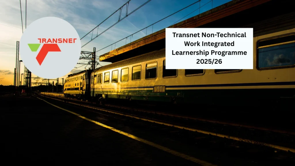 Transnet Non-Technical Work Integrated Learnership Programme 2025/26